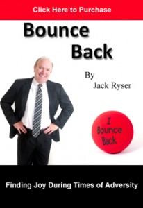 I Bounce Back - Jack Ryser - Author and Inspirational Speaker